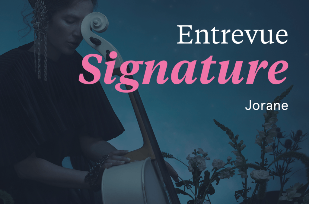 Entrevue Signature - Jorane